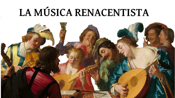 MUSICA DEL RENACIMIENTO | Genially