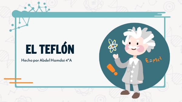 El teflón.
