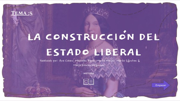 TEMA 5; LA CONSTRUCCIÓN DEL ESTADO LIBERAL.