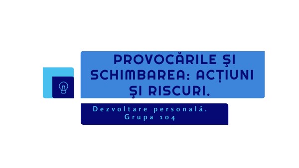 Provocările și schimbarea