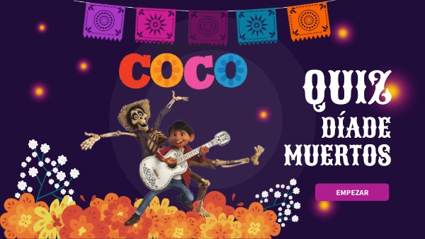 QUIZ DÍA DE MUERTOS-COCO | Genially