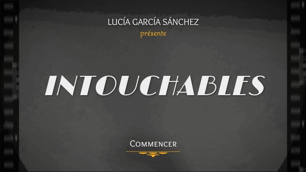 INTOUCHABLES