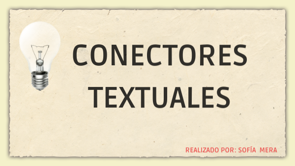 Conectores textuales | Genially
