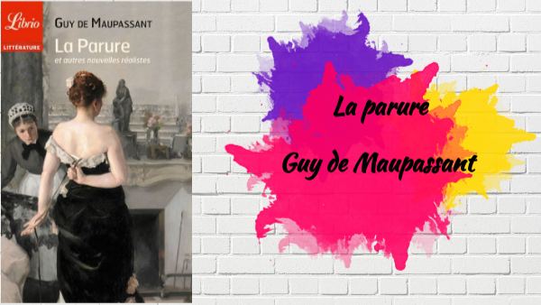 La parure Guy de Maupassant | Genially