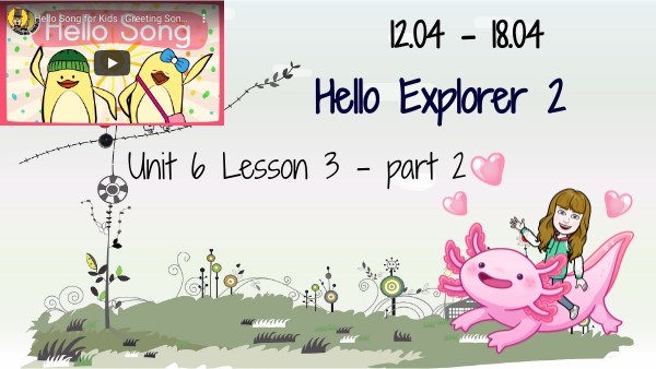 Hello Explorer 2 Unit 6 Lesson 3 part 2 | Genially