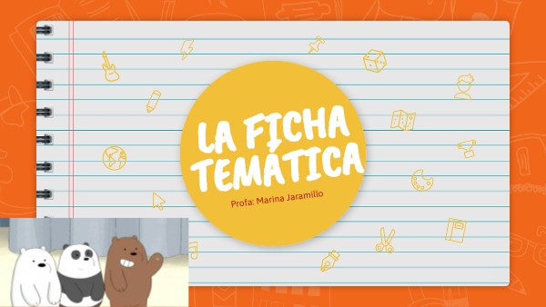 La ficha temática ll | Genially