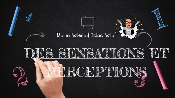 Des sensations et perceptions