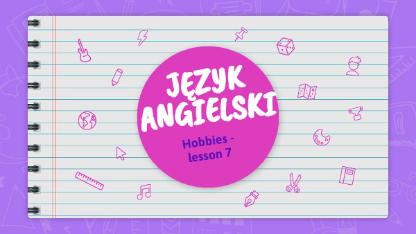 Hobbies lesson 7