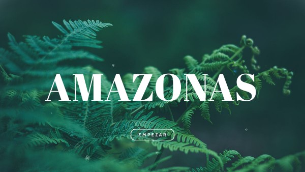 PRESENTACIÓN AMAZONAS | Genially