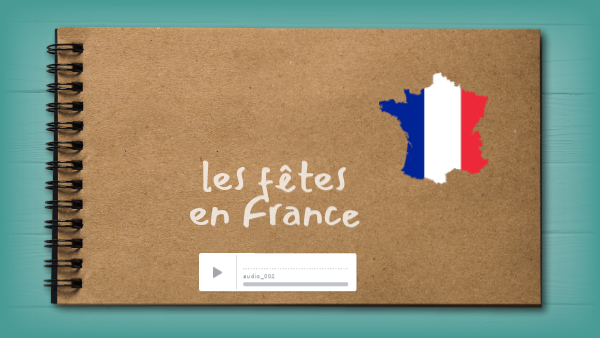 LES FÊTES EN FRANCE | Genially