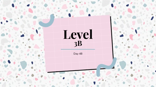 Level 3B - Day 48