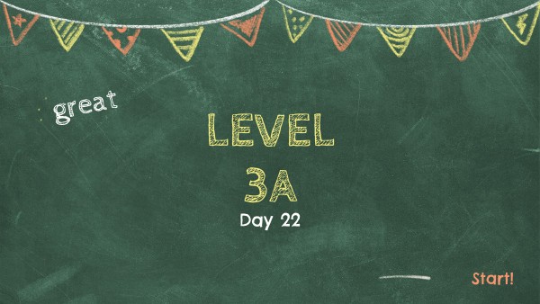Level 3A - Day 22