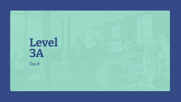 LEVEL 3A - Day 8 | Genially
