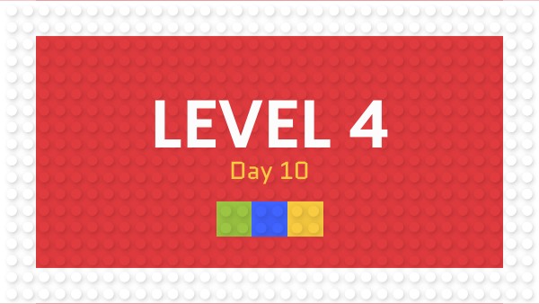 Level 4 - Day 10 - Slot 1