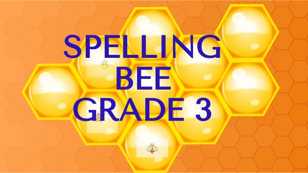 Spelling bee -GRADE 3-