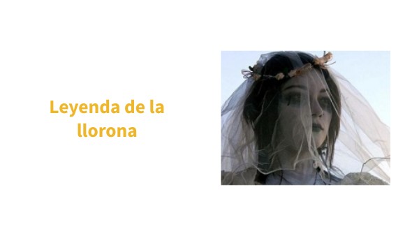 La leyenda de la Llorona | Genially