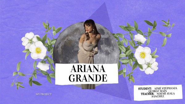 Presentación Ariana Grande | Genially