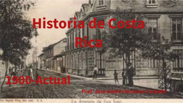 Historia de Costa Rica 1900 a 1920 | Genially