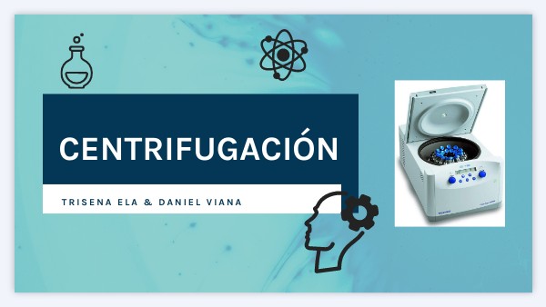 LA CENTRIFUGACIÓN | Genially