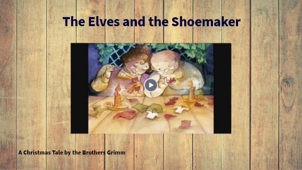 The Elves and the Shoemaker | Genially