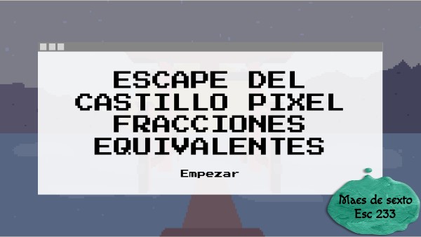 Escape castillo fracciones | Genially