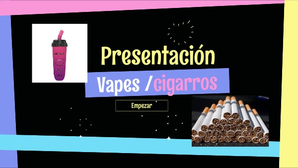 PRESENTACIÓN Vapes y cigarros | Genially