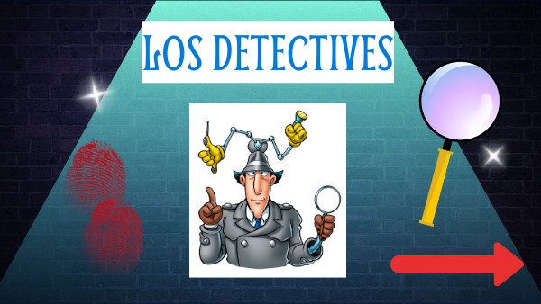 LOS DETECTIVES | Genially