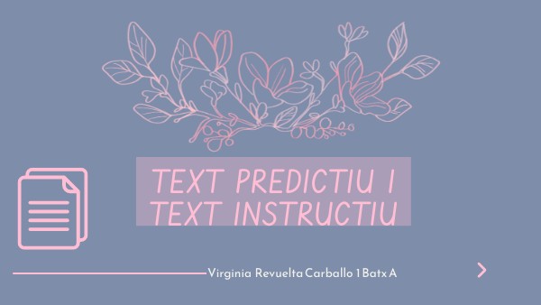 TEXT PREDICTIU I TEXT INSTRUCTIU VIRGINIA REVUELTA | Genially