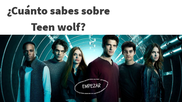 Cuánto sabes sobre Teen Wolf | Genially