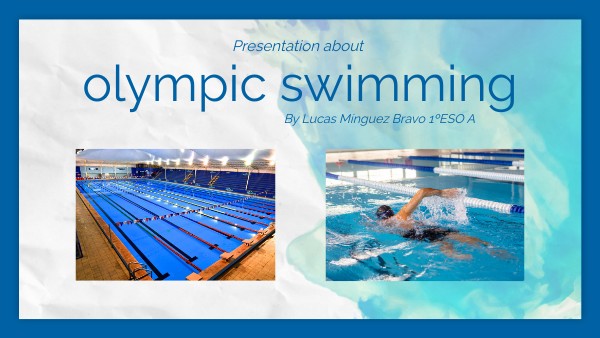 Presentation of olympic swimming English Lucas Minguez Bravo 1ºESO A ...