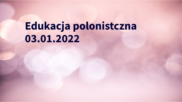 edukacja wczesnoszkolna 03.01.2022 | Genially