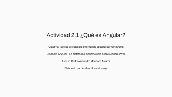 Actividad 2.1 ¿Qué es Angular?