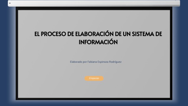 Proceso elaboración de un SI | Genially