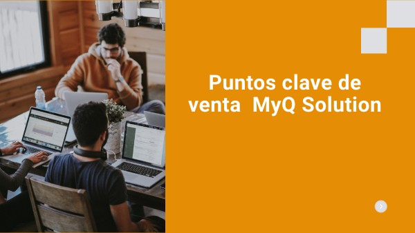 Presentación MyQ Solution | Genially