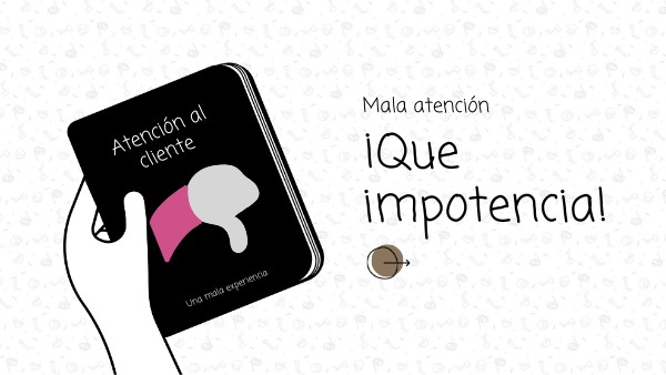 Mala atención al cliente