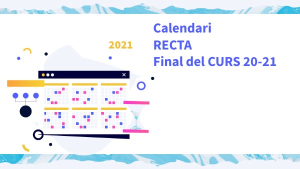 CALENDARI recta final de curs | Genially