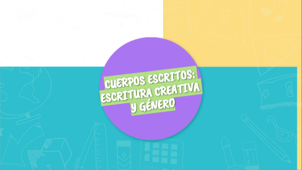Escritura creativa-Perspectiva de Género | Genially