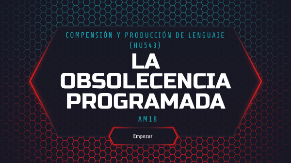Grupo 2 |La obsolescencia programada | Genially