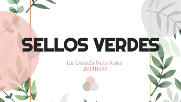 Sellos Verdes | Genially