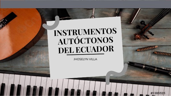 INSTRUMENTOS AUTOCTONOS DEL ECUADOR | Genially