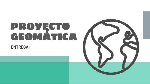 PRESENTACIÓN GEOMATICA | Genially