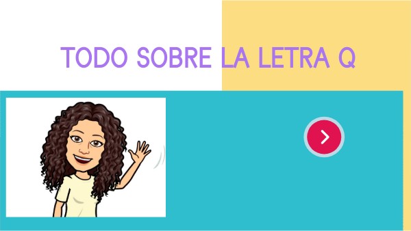 Letra Q | Genially