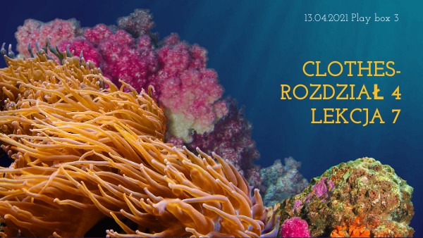 PLAY BOX 3 UNIT 4 LESSON 7