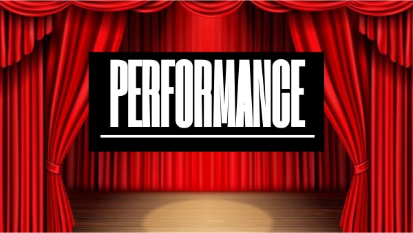 PERFORMANCE