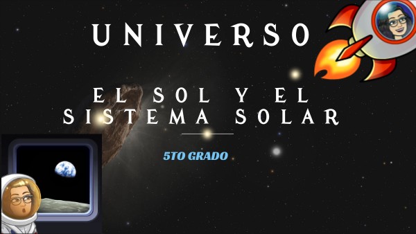 UNIVERSO: EL SOL Y SISTEMA PLANETARIO SOLAR | Genially