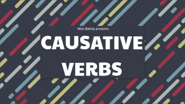 causative verbs | Genially