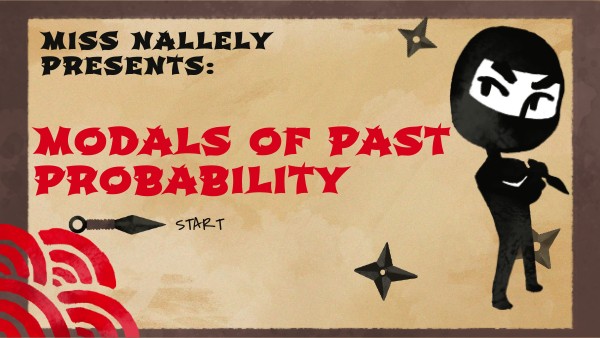 MODALS OF PAST PROBABILITY | Genially