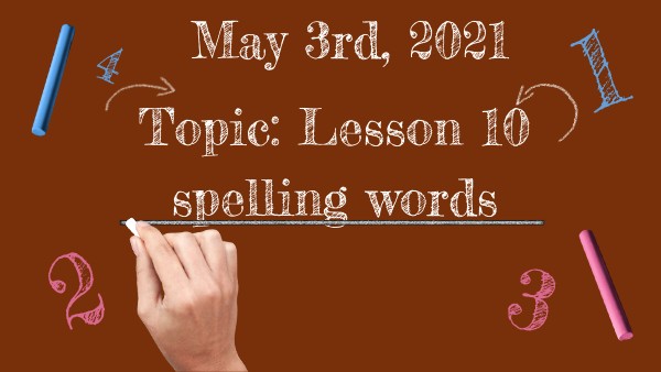 Spelling lesson 10