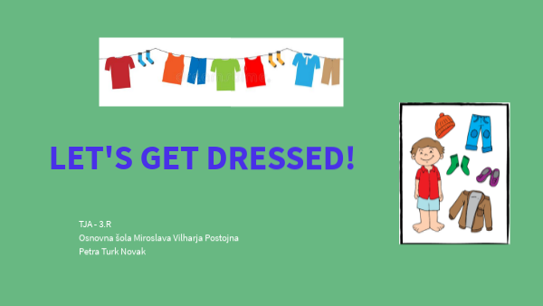 Let's get dressed!1
