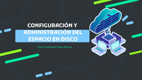 Configuración y administración del espacio en disco | Genially